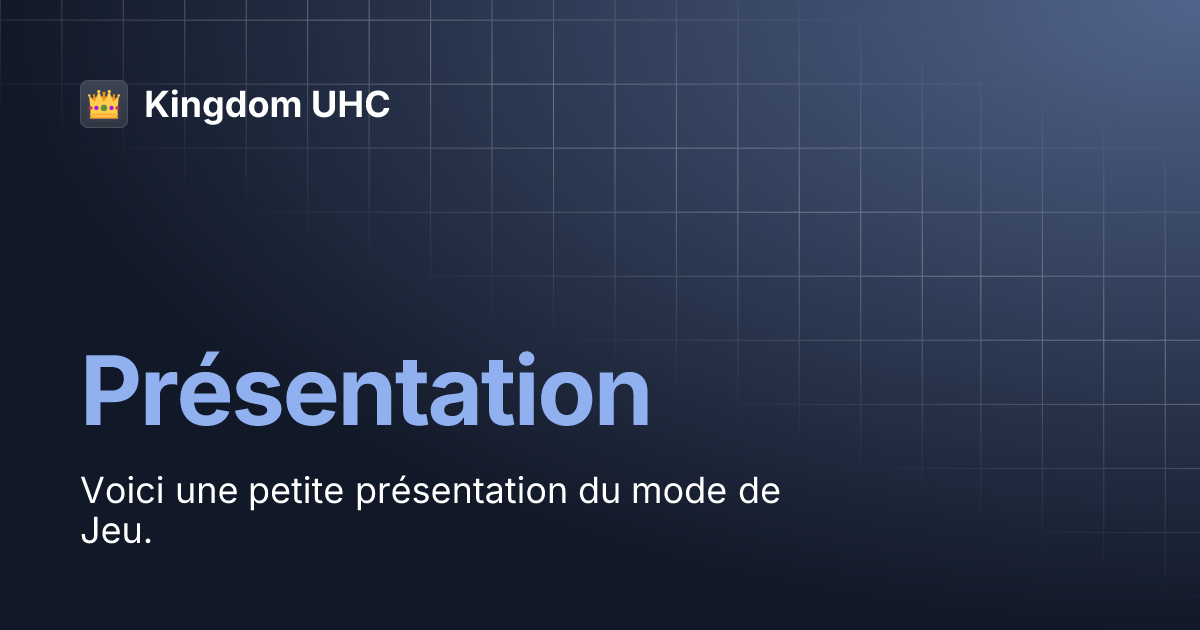 Présentation | Kingdom UHC